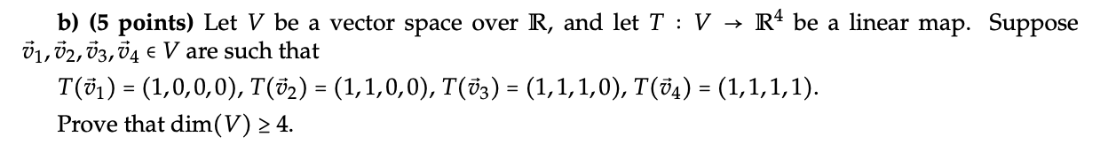 Solved b) (5 points) Let V be a vector space over R, and let | Chegg.com
