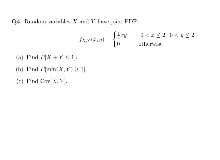 Solved Q4. Random variables X and Y have joint PDF: 0