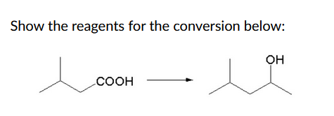 Solved Show the reagents for the conversion below: OH COOH | Chegg.com