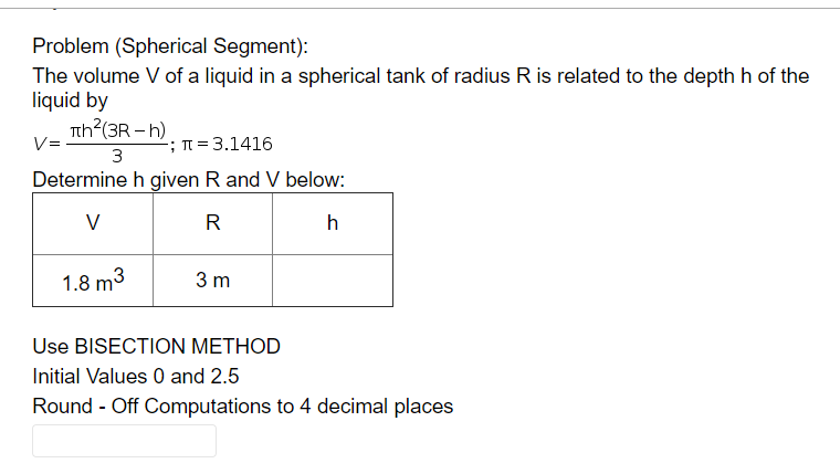 Solved Problem (Spherical Segment): The volume V of a liquid | Chegg.com