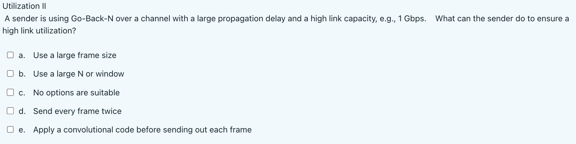 Solved Utilization II A sender is using Go-Back-N over a | Chegg.com