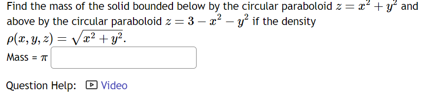 Solved Find the mass of the solid bounded below by the | Chegg.com