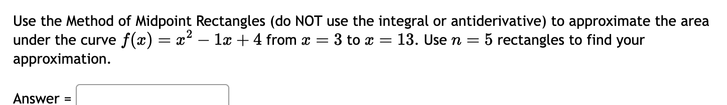 Solved Use the Method of Midpoint Rectangles (do NOT use the | Chegg.com