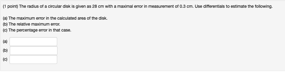 Solved (1 point) The radius of a circular disk is given as | Chegg.com