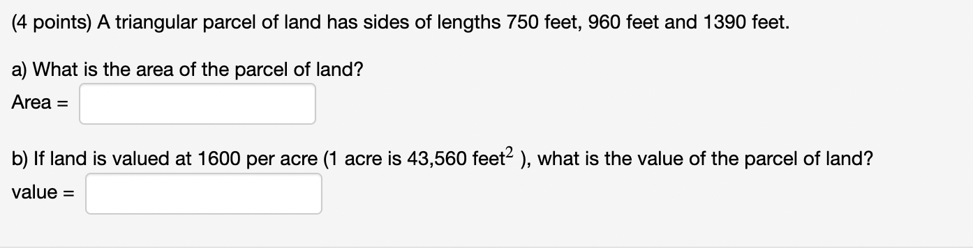 Solved (4 points) A triangular parcel of land has sides of | Chegg.com