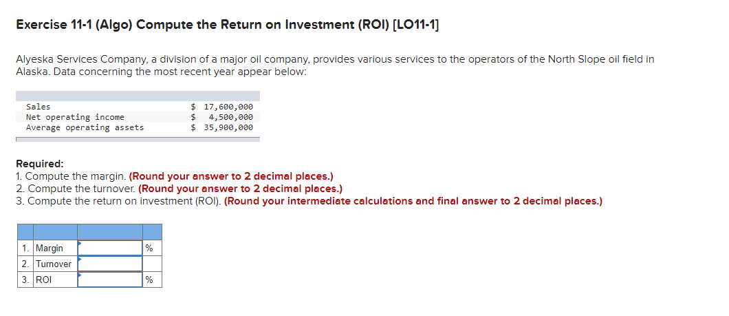 Solved Exercise 11-1 (Algo) Compute the Return on Investment | Chegg.com