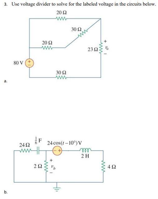 Solved 3. Use voltage divider to solve for the labeled | Chegg.com