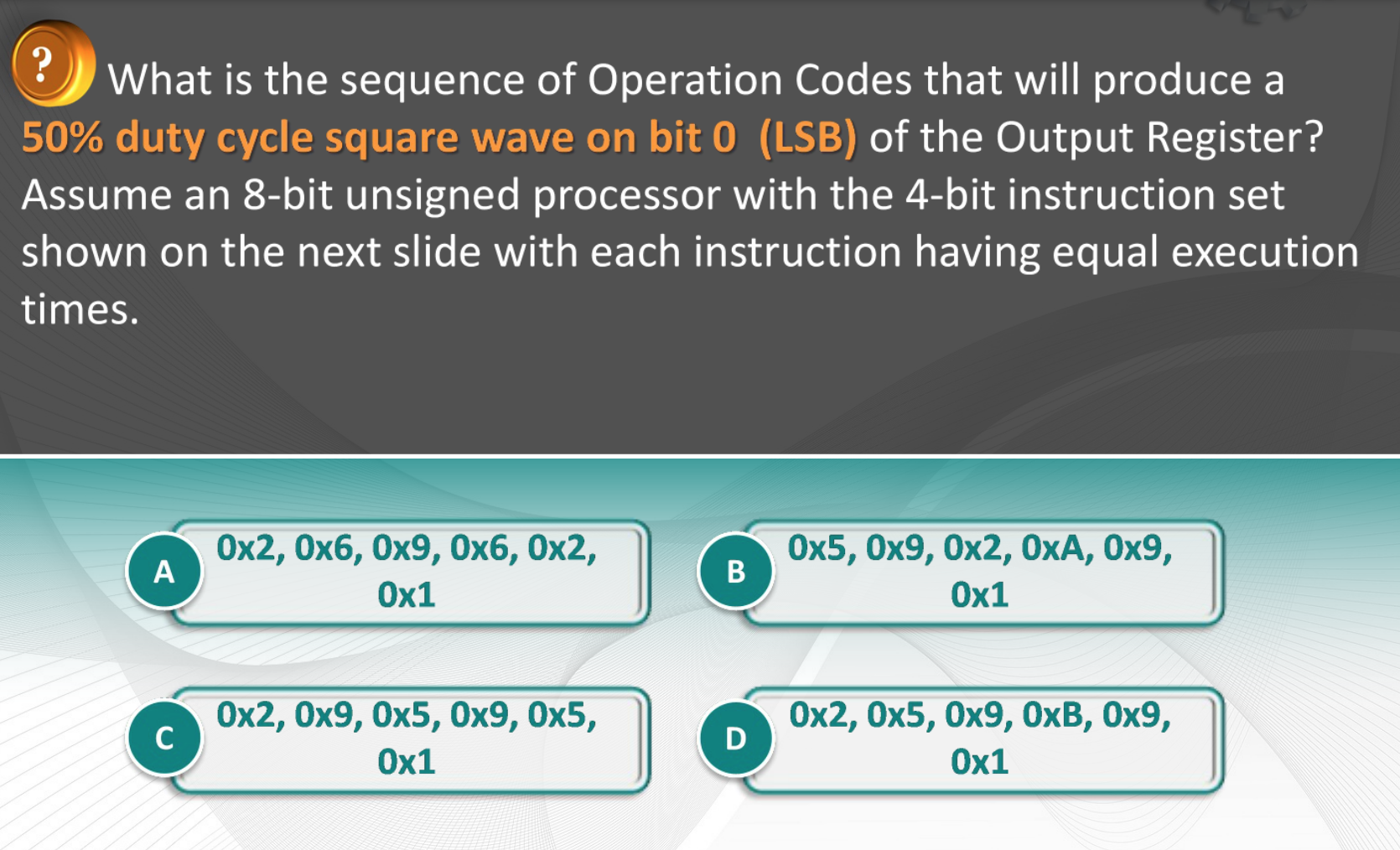 Solved ? What is the sequence of Operation Codes that will | Chegg.com