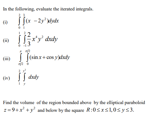 Solved In the following, evaluate the iterated integrals. | Chegg.com