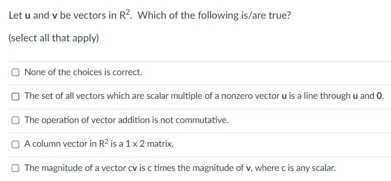 Solved Let u and v be vectors in R^2. Which of the | Chegg.com