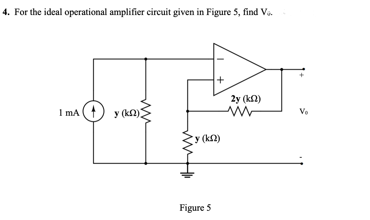 Solved 4. For the ideal operational amplifier circuit given | Chegg.com