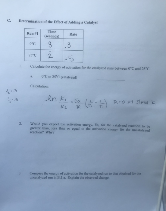 Solved C. Determination of the Effect of Adding a Catalyst | Chegg.com