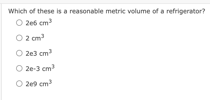 Solved Which of these is a reasonable metric volume of a | Chegg.com