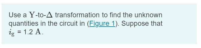 Solved Use a Y-to- Δ transformation to find the unknown | Chegg.com