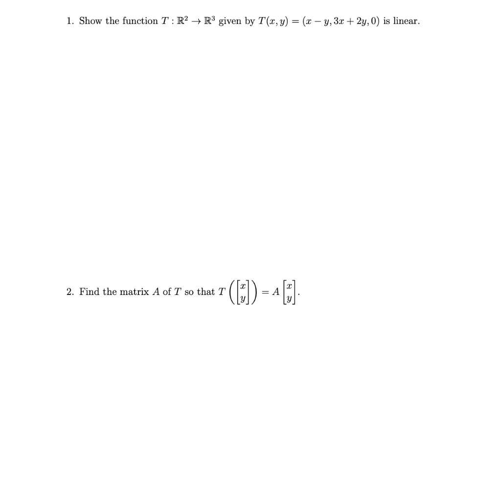 Solved 1. Show the function T:R2→R3 given by | Chegg.com