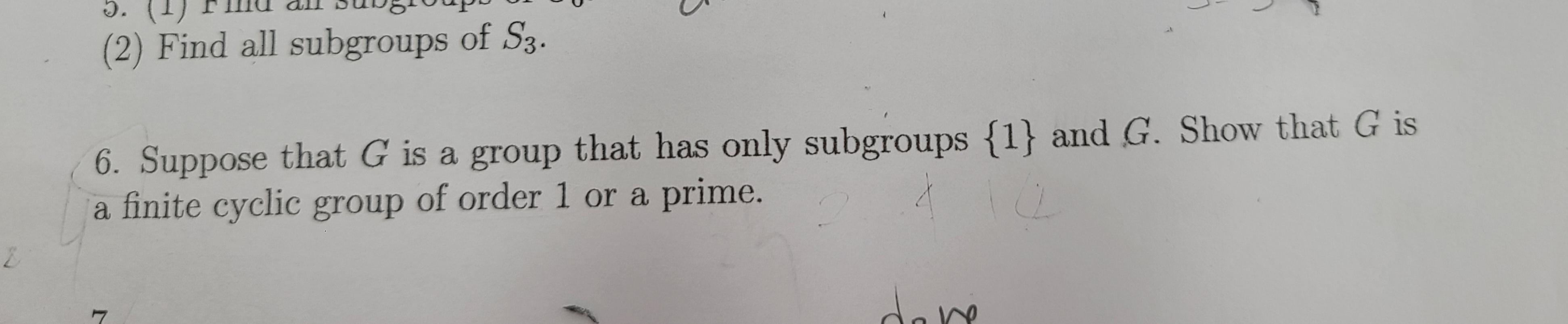 Solved (2) Find all subgroups of S3. 6. Suppose that G is a | Chegg.com