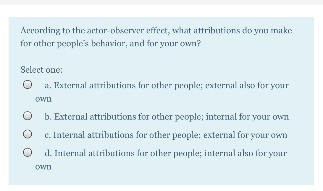 Solved According to the actor-observer effect, what | Chegg.com