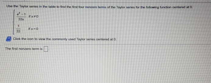 Solved Use the Taylor series in the table to find the first | Chegg.com