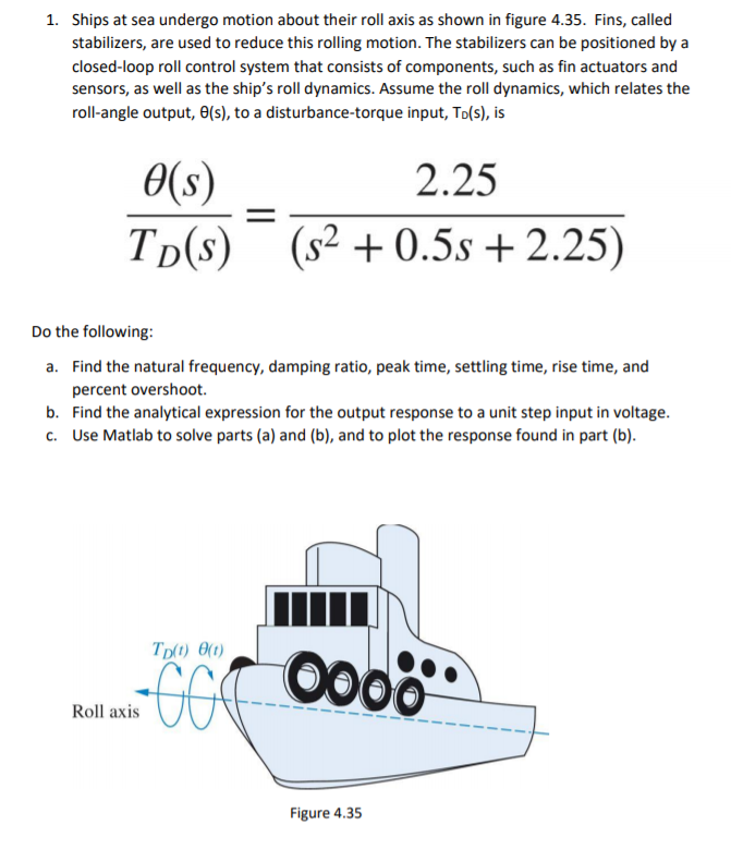 1. Ships at sea undergo motion about their roll axis | Chegg.com
