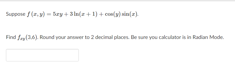 Solved Suppose f (x,y) = 5xy+ 3 ln(x + 1) + cos(y) sin(x). | Chegg.com