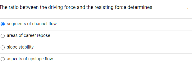 Solved The ratio between the driving force and the resisting | Chegg.com