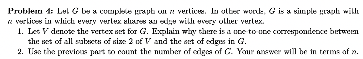 Solved Problem 4: Let G ﻿be a complete graph on n ﻿vertices. | Chegg.com