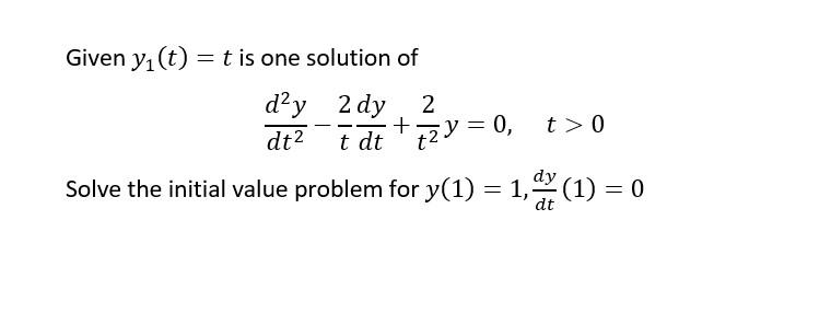 Solved Given y1(t)=t is one solution of | Chegg.com