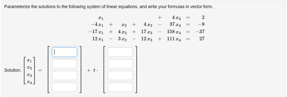 Solved Parameterize the solutions to the following system of | Chegg.com