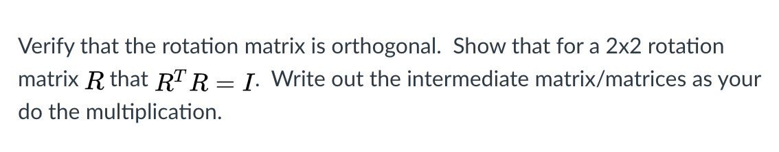 Solved Rotation Matrix (counter clock-wise) = [ [cos(phi), | Chegg.com