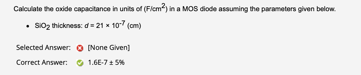 Solved Calculate the oxide capacitance in units of (F/cm2) | Chegg.com