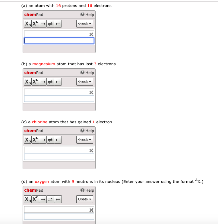 Solved (a) an atom with 16 protons and 16 electrons chemPad | Chegg.com