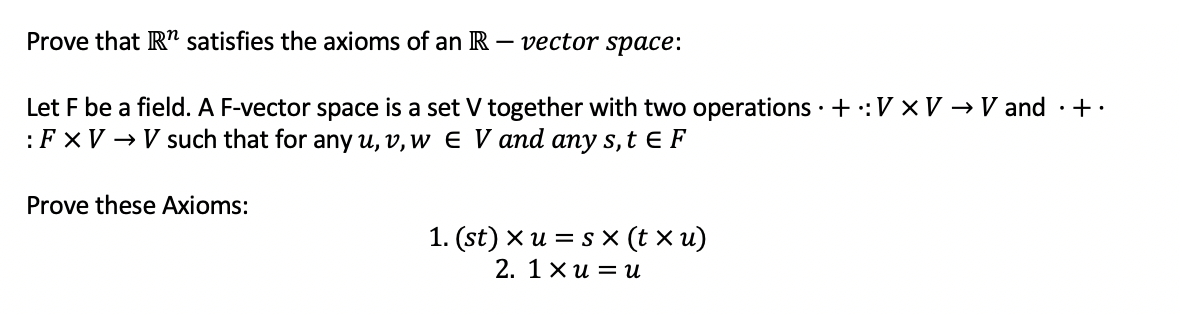 Solved Prove that Rsatisfies the axioms of an R – vector | Chegg.com