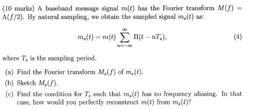 Solved (10 marks) A baseband message signal m(t) has the | Chegg.com