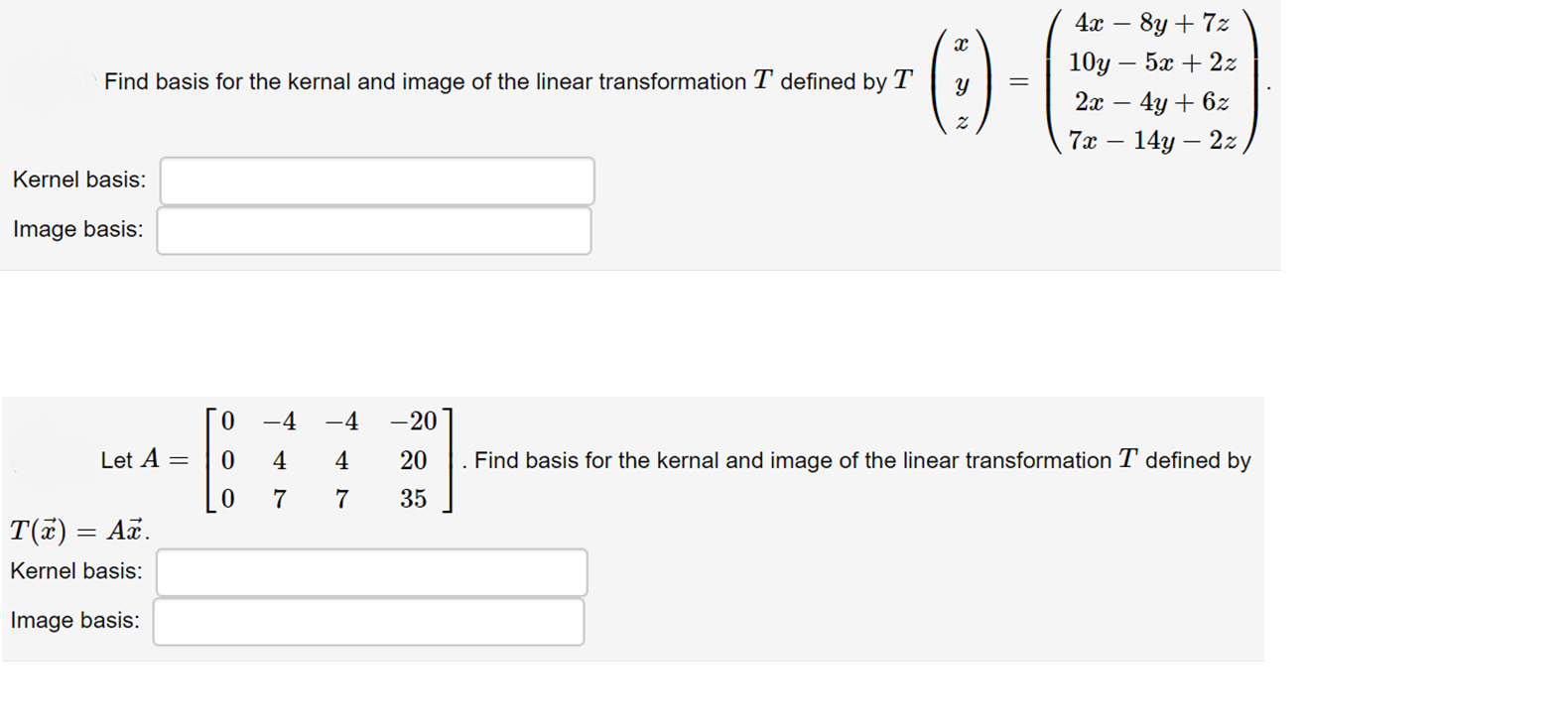 Solved Find basis for the kernal and image of the linear | Chegg.com