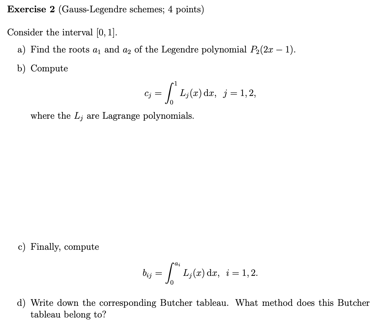 Solved Exercise 2 (Gauss-Legendre schemes; 4 | Chegg.com