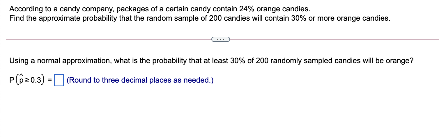 Solved According to a candy company, packages of a certain | Chegg.com