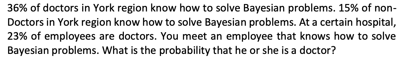 Solved 36% of doctors in York region know how to solve | Chegg.com