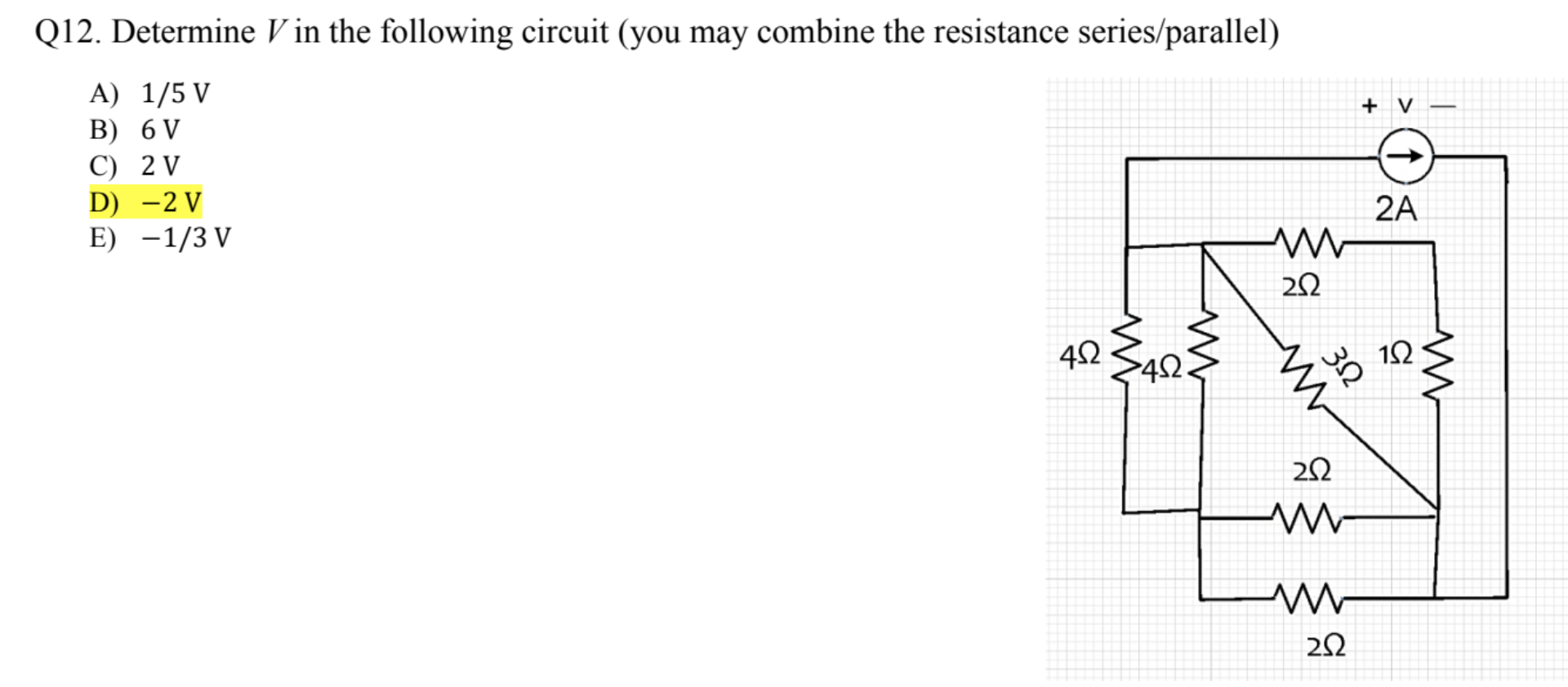 Solved Q12. Determine V in the following circuit (you may | Chegg.com