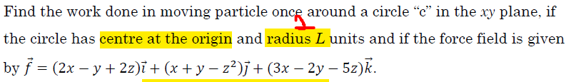 Solved Find the work done in moving particle once around a | Chegg.com