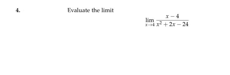 Solved Evaluate the limit limx→4x2+2x−24x−4 | Chegg.com