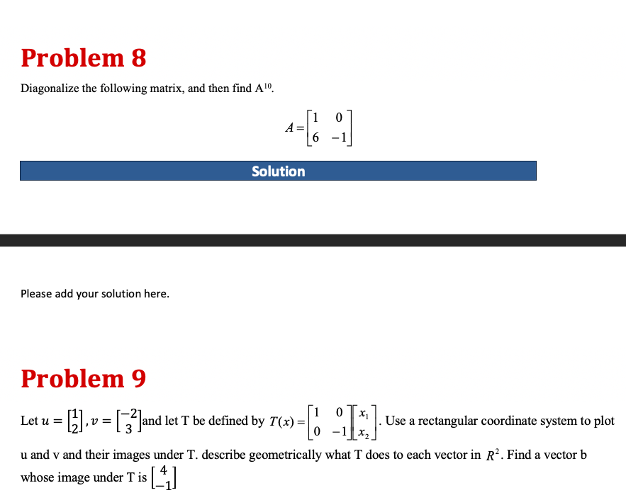 Solved Problem 8 Diagonalize the following matrix, and then | Chegg.com