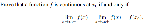 Solved Prove that a function f is continuous at x0 if and | Chegg.com | Chegg.com