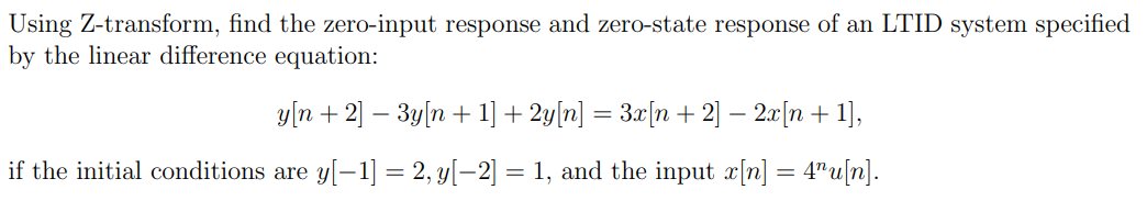 Using Z Transform Find The Zero Input Response And 