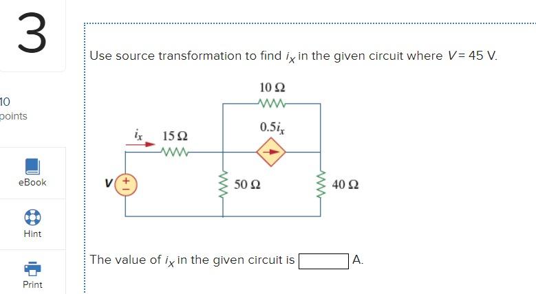 [Solved]: Use source transformation to find ( i_{x} ) in