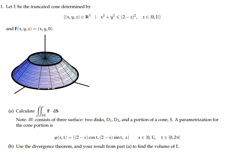 Solved 1. Let E be the truncated cone determined by {(x, y, | Chegg.com