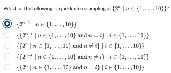 Solved Which of the following is a jackknife resampling of | Chegg.com