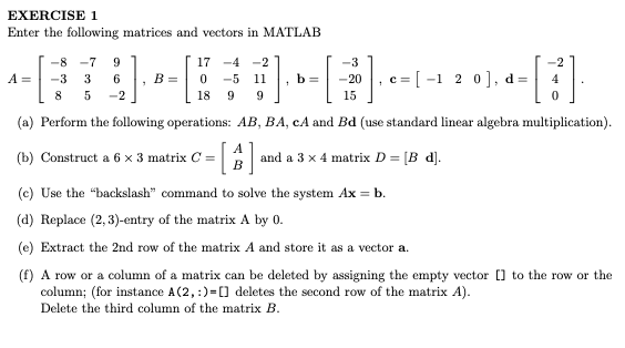 Solved EXERCISE 1 Enter the following matrices and vectors | Chegg.com
