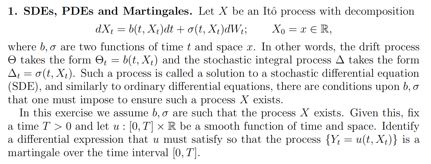 Solved dXt=b(t,Xt)dt+σ(t,Xt)dWt;X0=x∈R where b,σ are two | Chegg.com
