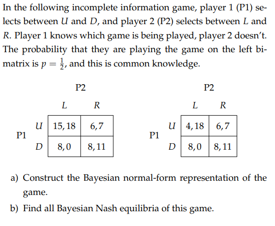 Solved In the following incomplete information game, player | Chegg.com