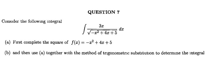 Solved QUESTION 7 Consider the followıng ıntegral 3x (a) | Chegg.com